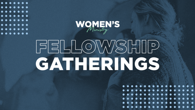 Women's Ministry Fellowship Gathering | Valley Church